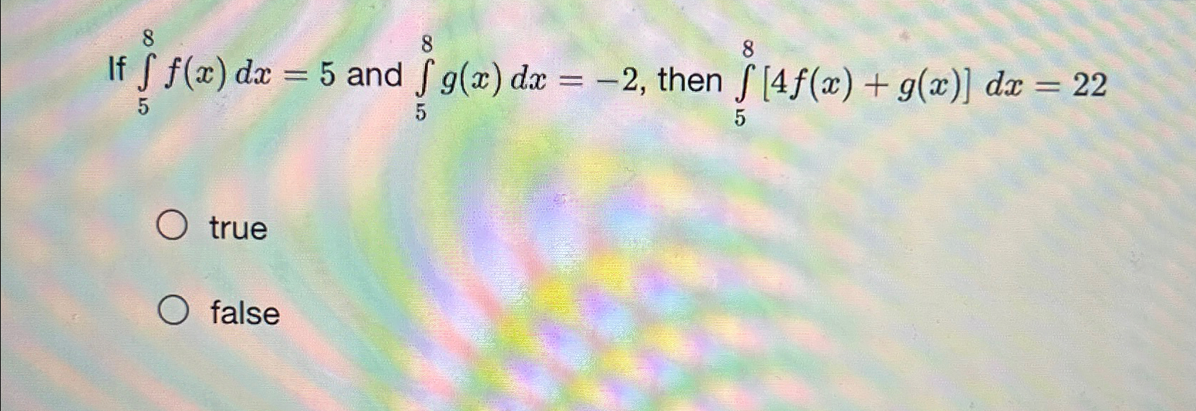 Solved If ∫58f(x)dx=5 ﻿and ∫58g(x)dx=-2, ﻿then | Chegg.com