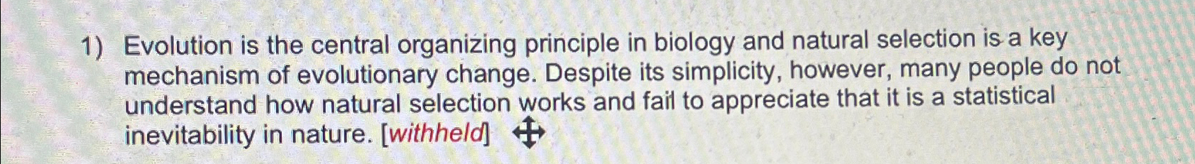 Solved Evolution is the central organizing principle in | Chegg.com