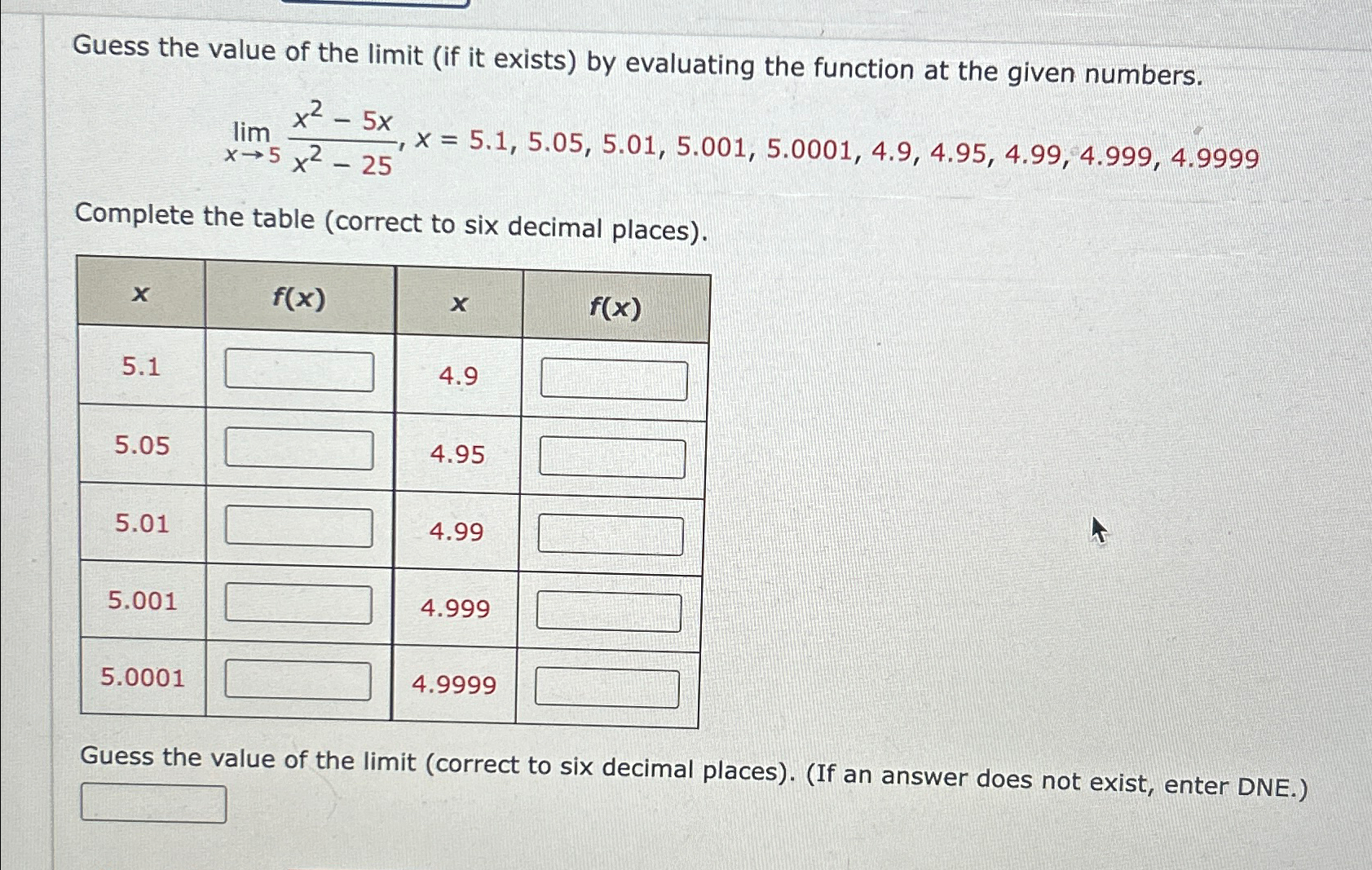 Guess the value of the limit (if it exists) ﻿by | Chegg.com
