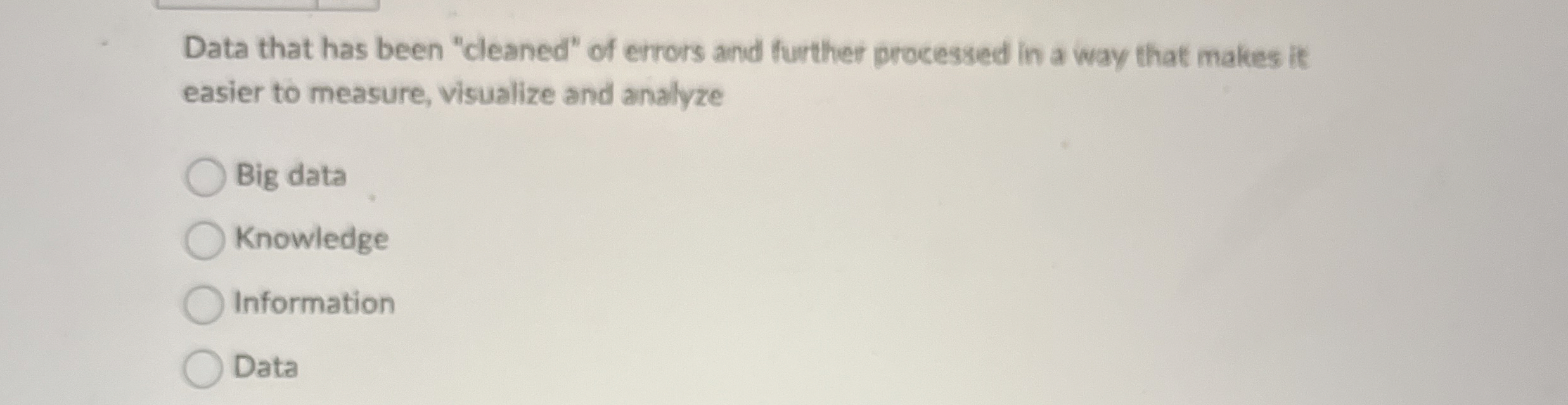 Solved Data that has been "cleaned" of errors and further | Chegg.com
