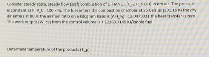 Solved Consider steady state, steady flow (sssf) combustion | Chegg.com Solved Consider steady state, steady flow (sssf) combustion | Chegg.com