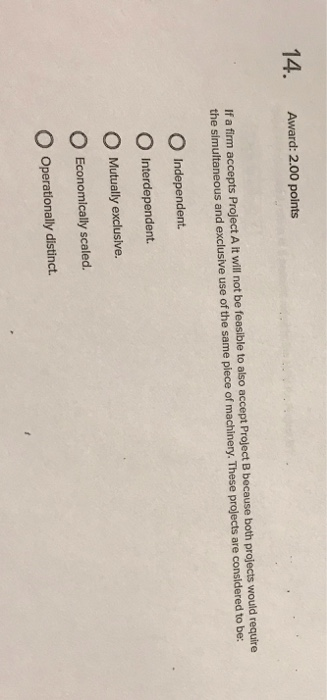 Solved 14. Award: 2.00 points If a firm accepts Project A It | Chegg.com