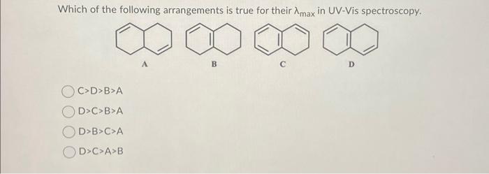 Solved Which of the following arrangements is true for their | Chegg.com