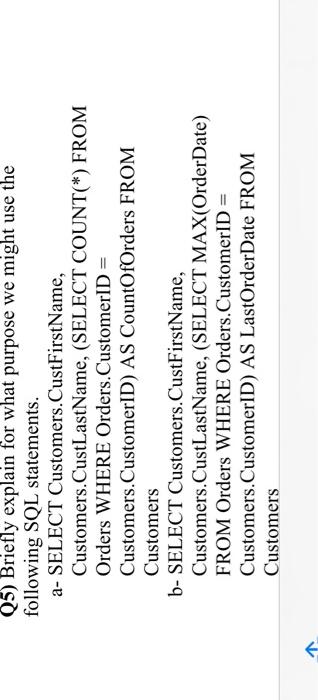 Solved Q5) Briefly explain for what purpose we might use the | Chegg.com