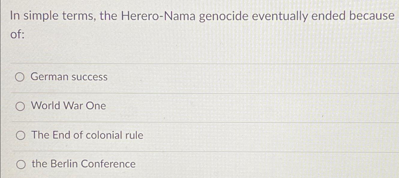 Solved In Simple Terms The Herero Nama Genocide Eventually