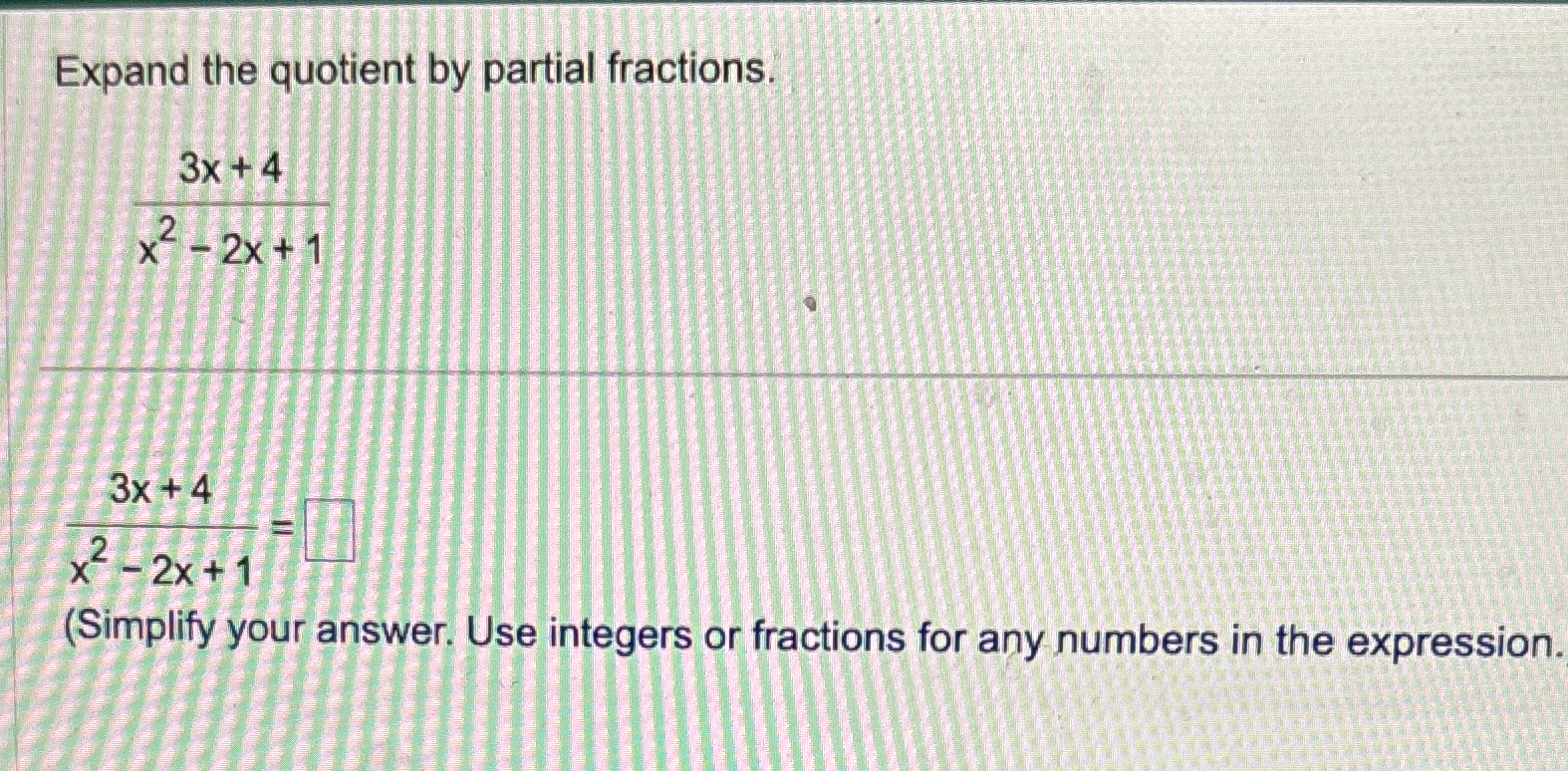 Solved Expand the quotient by partial | Chegg.com