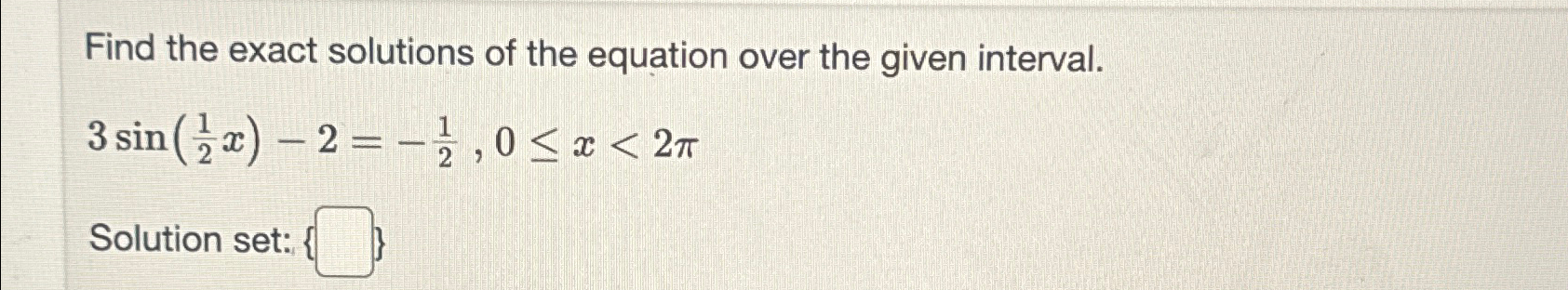 Solved Find the exact solutions of the equation over the | Chegg.com