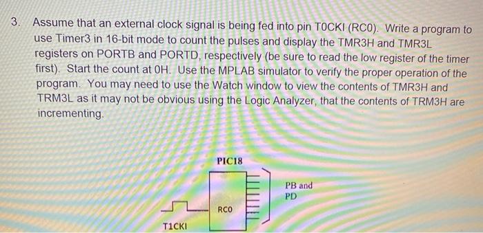 Solved 3. Assume that an external clock signal is being fed | Chegg.com