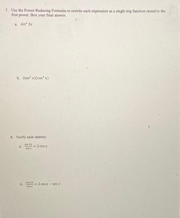 Solved 7. Use the Power-Reducing Formulas to rewrite cach | Chegg.com