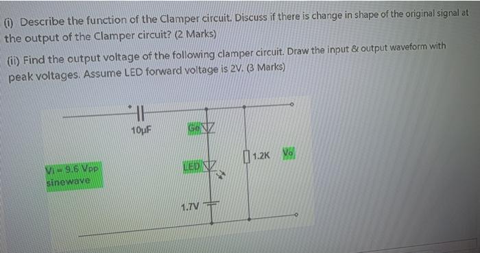 Solved 0 Describe the function of the Clamper circuit. | Chegg.com