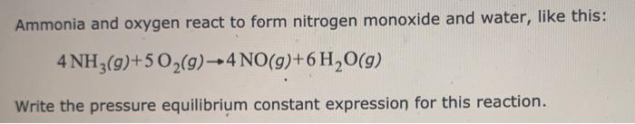 Solved Ammonia and oxygen react to form nitrogen monoxide | Chegg.com