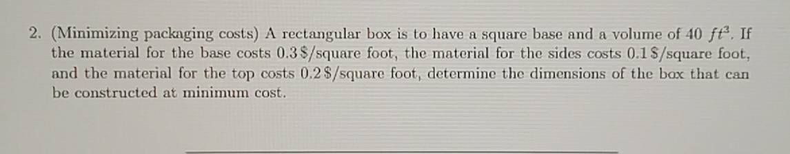 Solved (Minimizing packaging costs) ﻿A rectangular box is to | Chegg.com