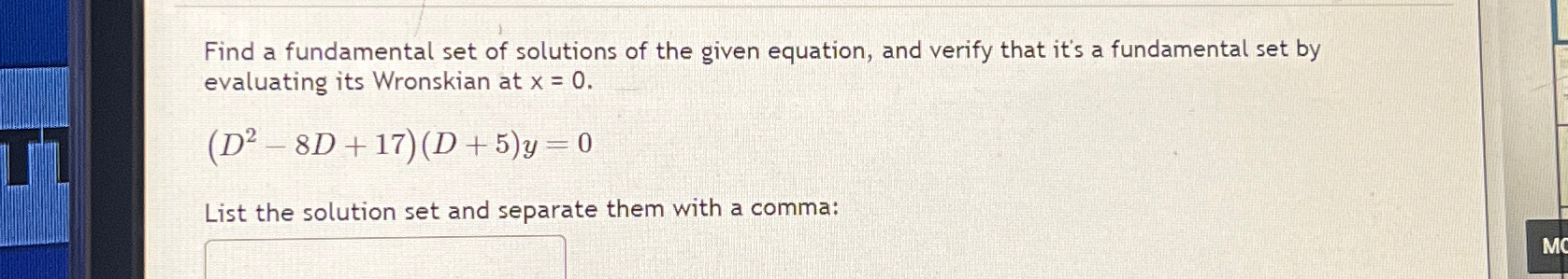 Solved Find a fundamental set of solutions of the given | Chegg.com Solved Find a fundamental set of solutions of the given | Chegg.com