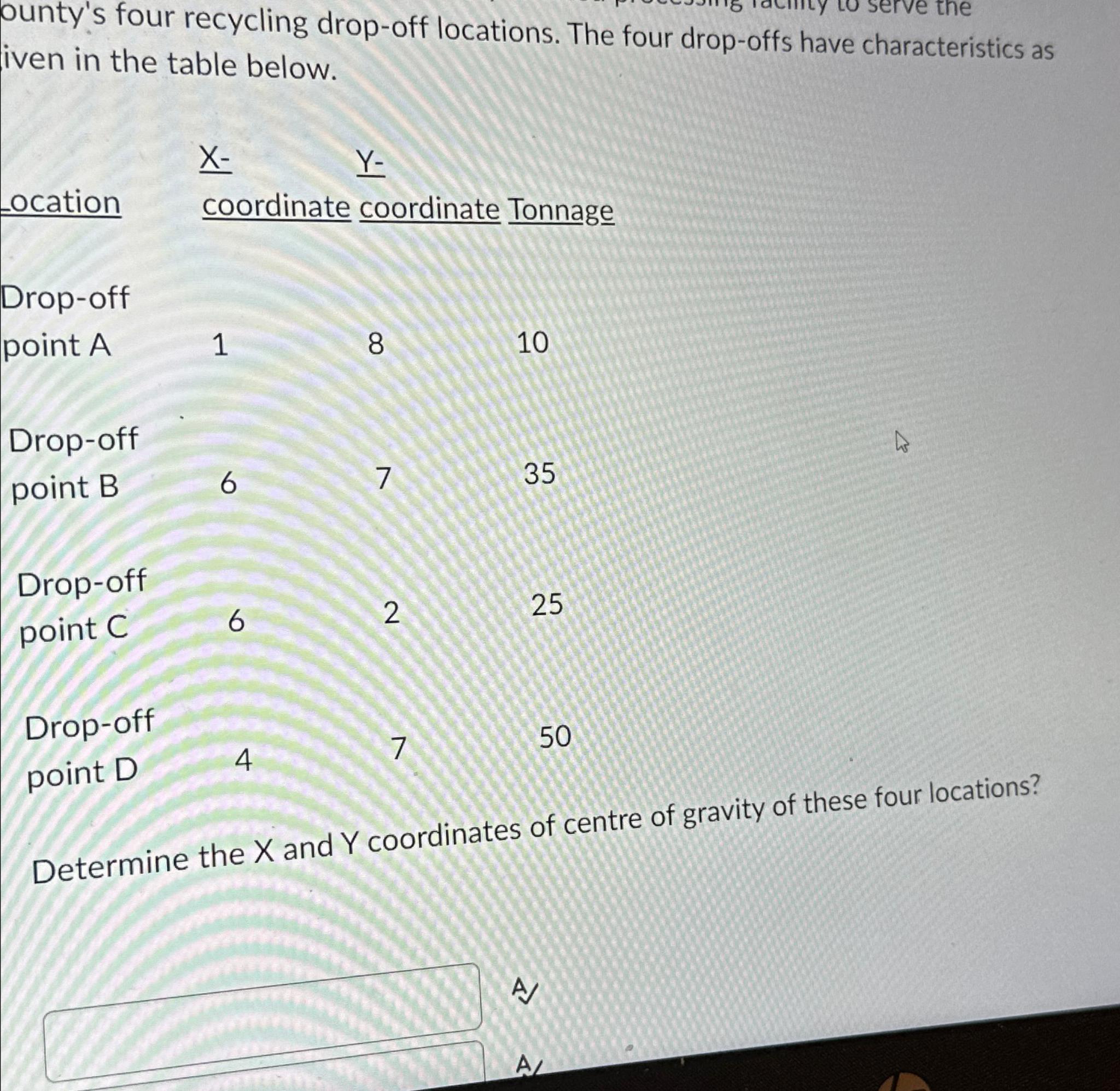 Solved ounty's four recycling drop-off locations. The four | Chegg.com