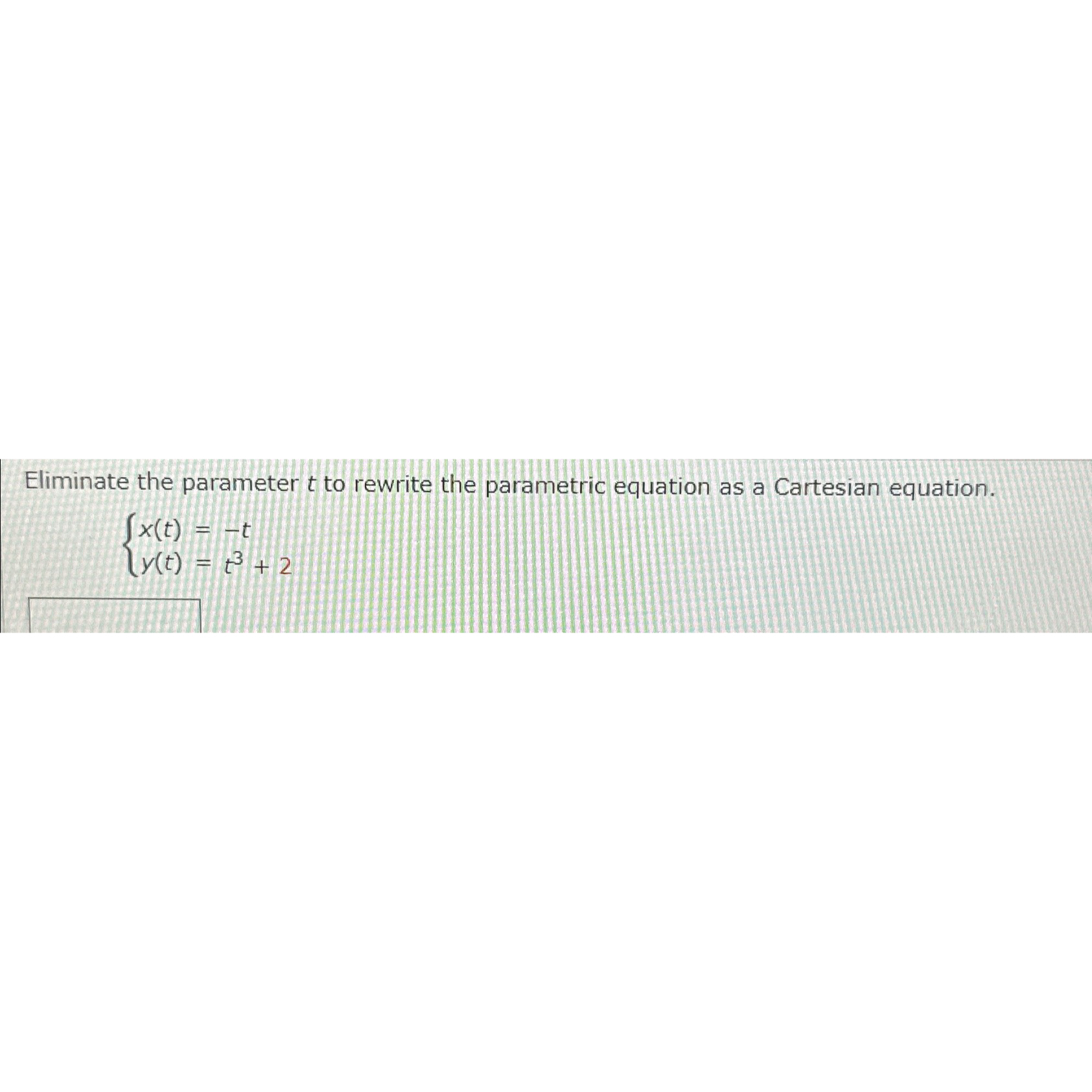 Solved Eliminate the parameter t to rewrite the parametric | Chegg.com Solved Eliminate the parameter t to rewrite the parametric | Chegg.com