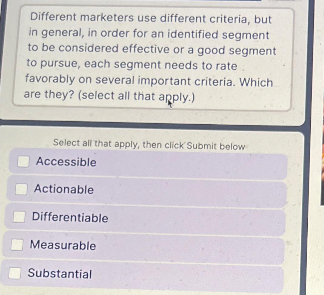 Solved Different marketers use different criteria, but in | Chegg.com