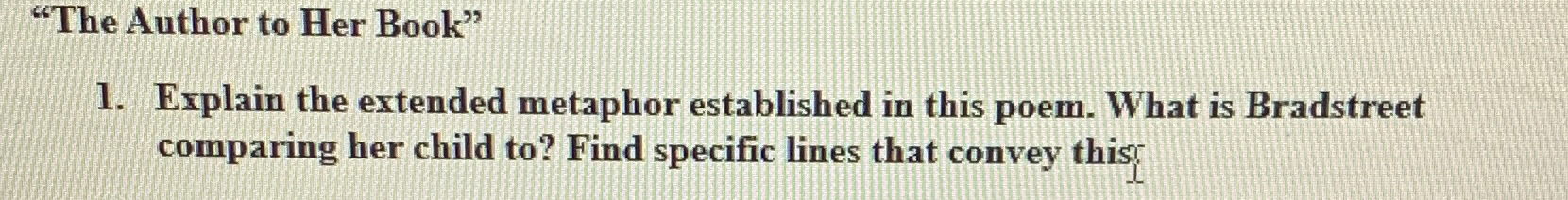 Solved "The Author to Her Book"Explain the extended metaphor | Chegg.com
