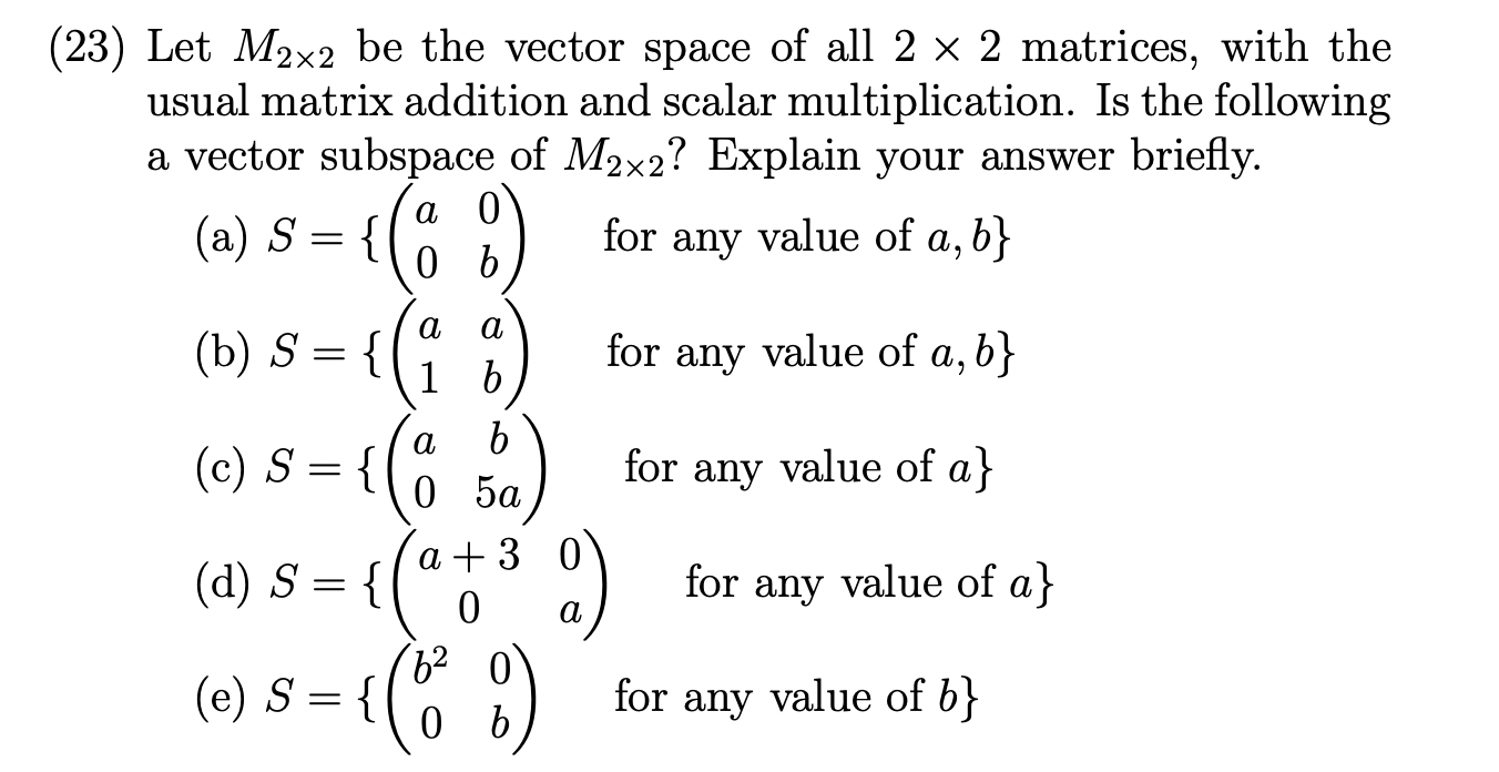 Solved (23) ﻿Let M2×2 ﻿be the vector space of all 2×2 | Chegg.com