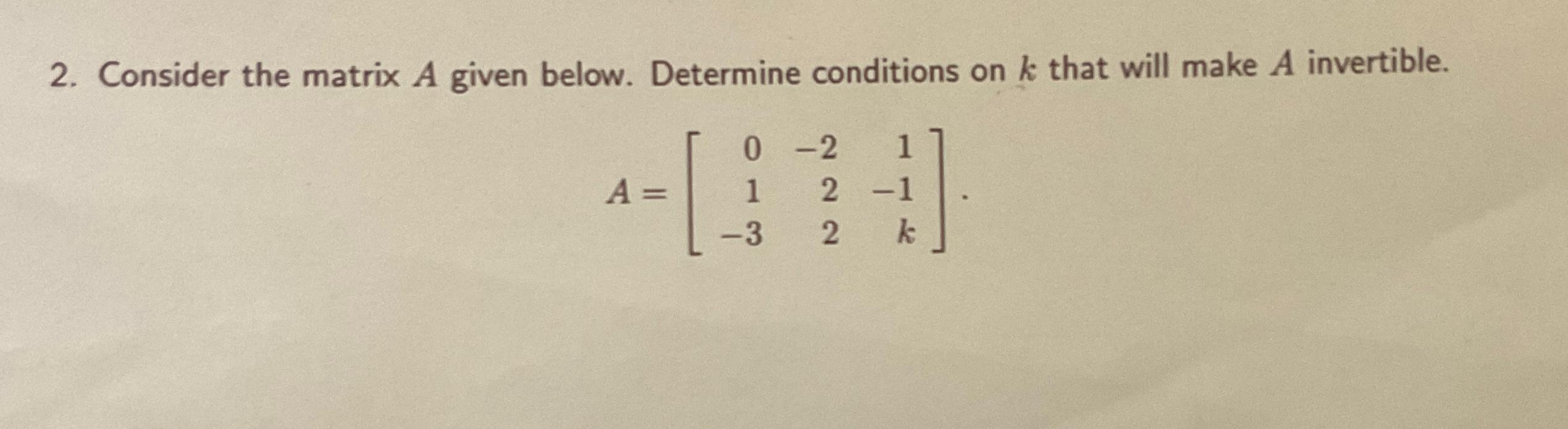 Consider the matrix A given below. Determine | Chegg.com