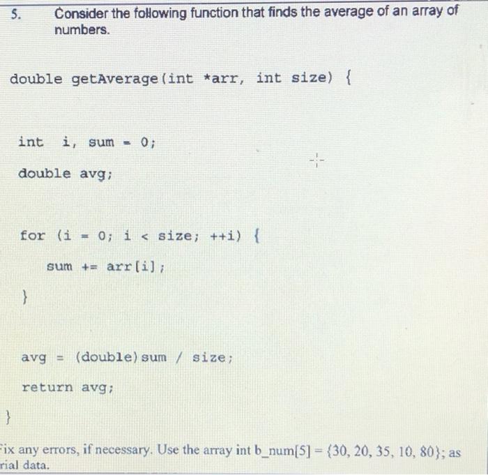 Solved 5. Consider the following function that finds the | Chegg.com