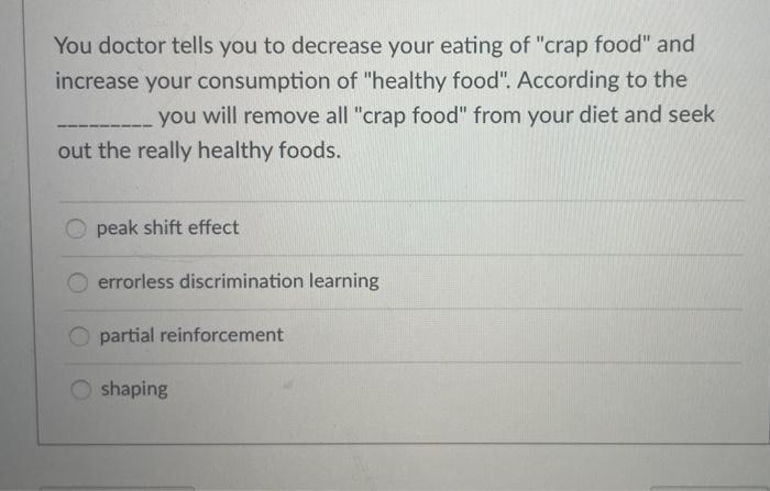 Solved You doctor tells you to decrease your eating of "crap | Chegg.com