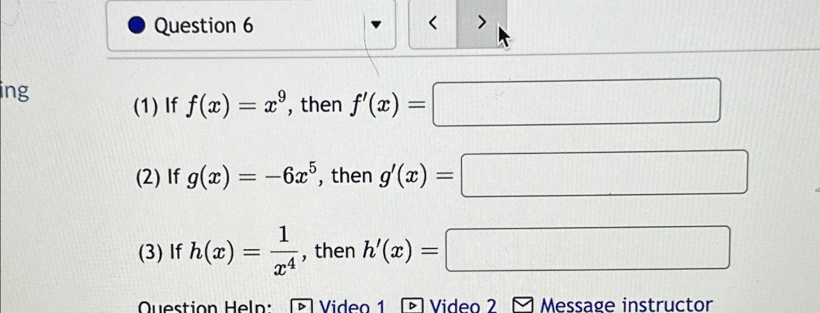 Solved Question 6(1) ﻿If f(x)=x9, ﻿then f'(x)=(2) ﻿If | Chegg.com