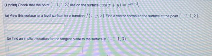Solved (1 point) Check that the point (−1,1,3) lies on the | Chegg.com