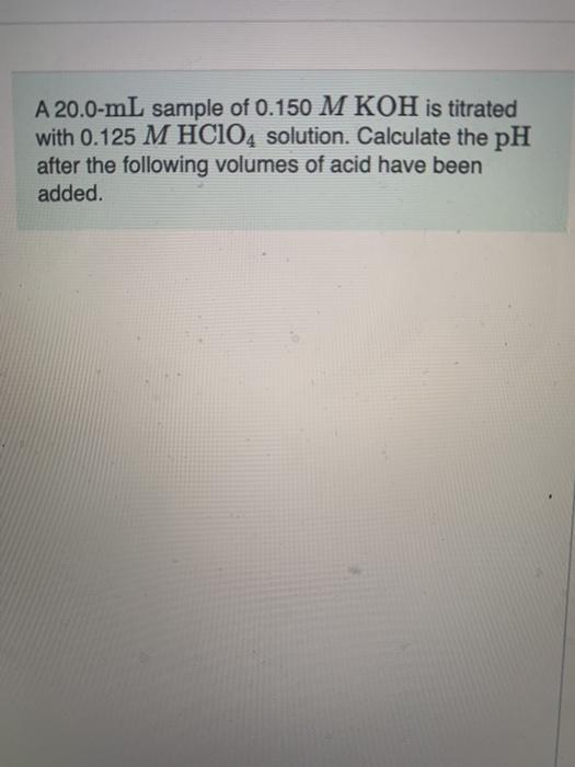 Solved A 20.0-mL sample of 0.150 M KOH is titrated with | Chegg.com