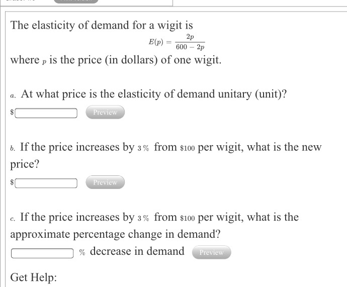 Solved The elasticity of demand for a wigit is 2p E(P) = 600 | Chegg.com