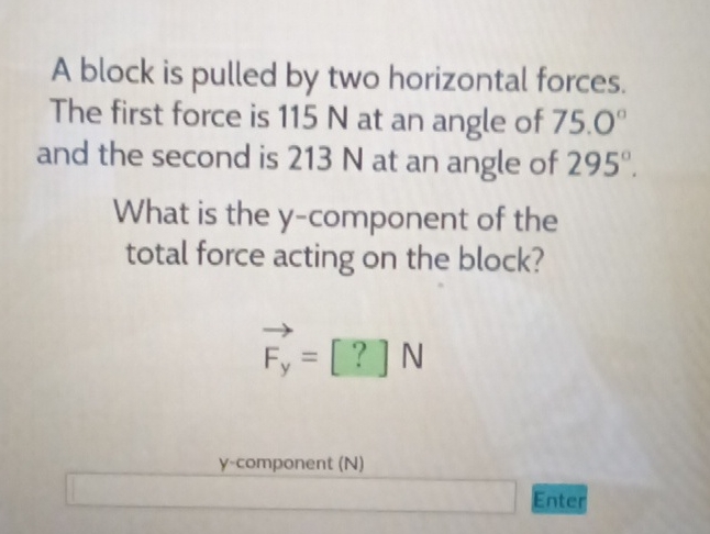 Solved A block is pulled by two horizontal forces. The first | Chegg.com