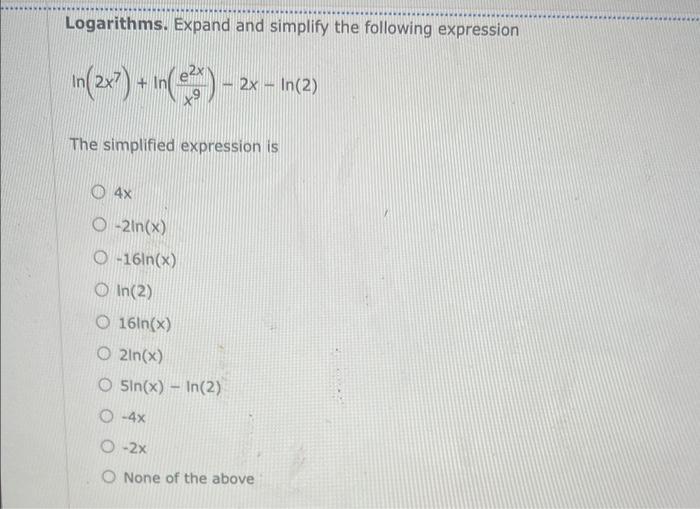 Solved Logarithms. Expand and simplify the following | Chegg.com