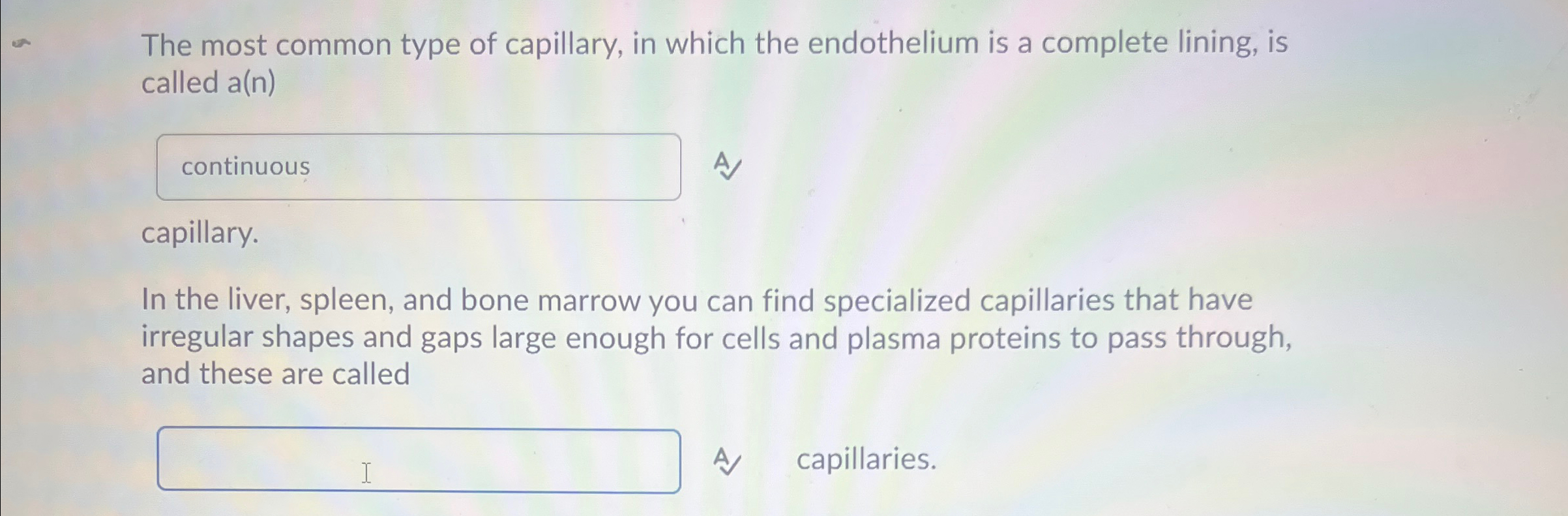 Solved The most common type of capillary, in which the | Chegg.com