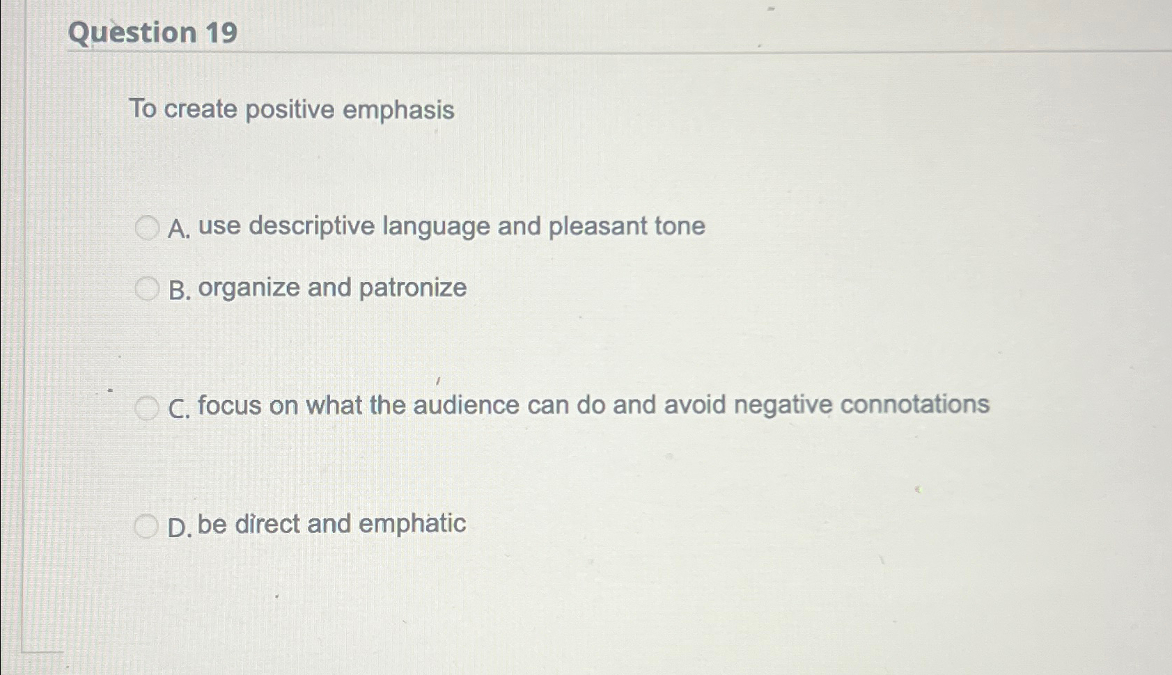 Solved Question 19To create positive emphasisA. ﻿use | Chegg.com