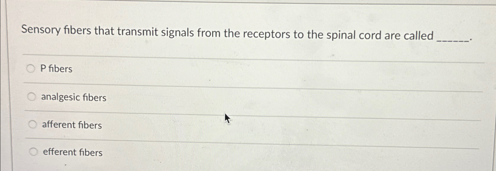 Solved Sensory fibers that transmit signals from the | Chegg.com
