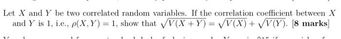 Solved Let X and Y be two correlated random variables. If | Chegg.com