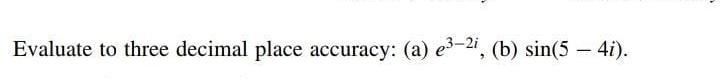 Solved Evaluate to three decimal place accuracy: | Chegg.com