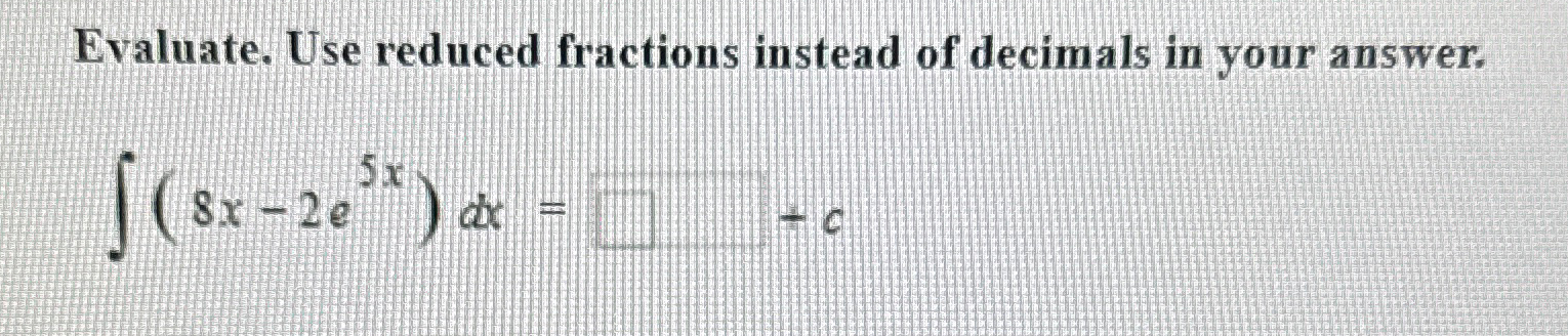 Solved Evaluate. Use reduced fractions instead of decimals | Chegg.com