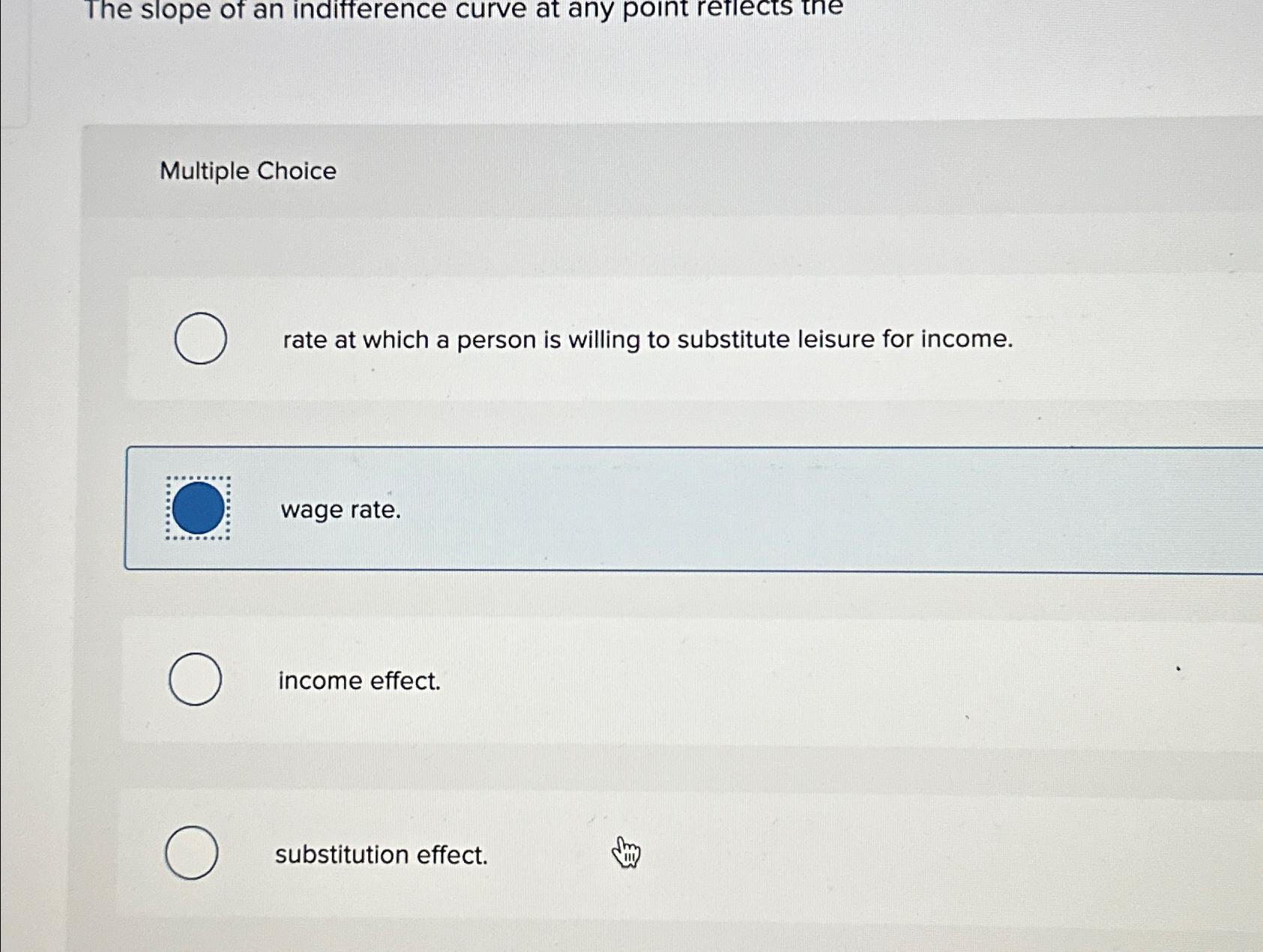 Solved The slope of an indifference curve at any point | Chegg.com