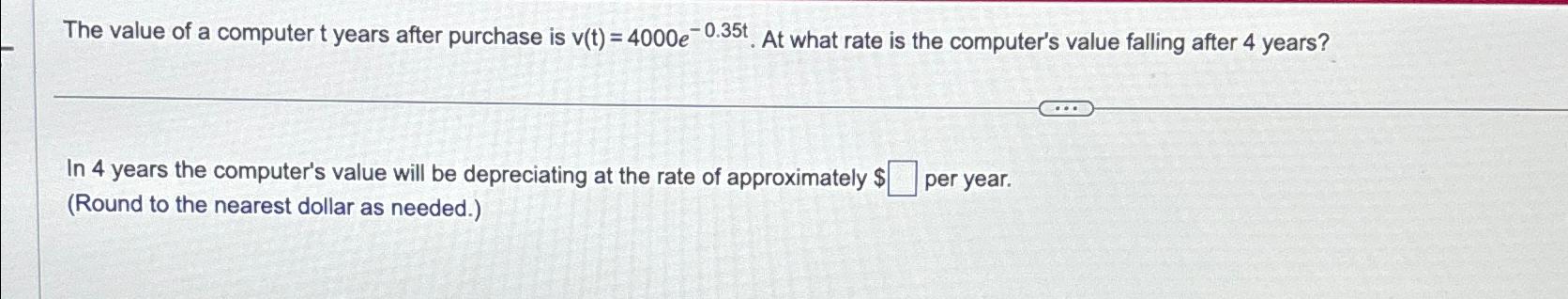Solved The value of a computer t ﻿years after purchase is | Chegg.com