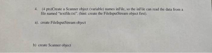 Solved 4. (4 pts)Create a Scanner object (variable) names | Chegg.com