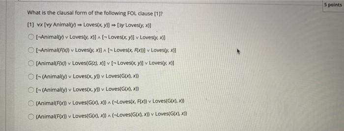 Solved 5 points A V V What is the clausal form of the | Chegg.com