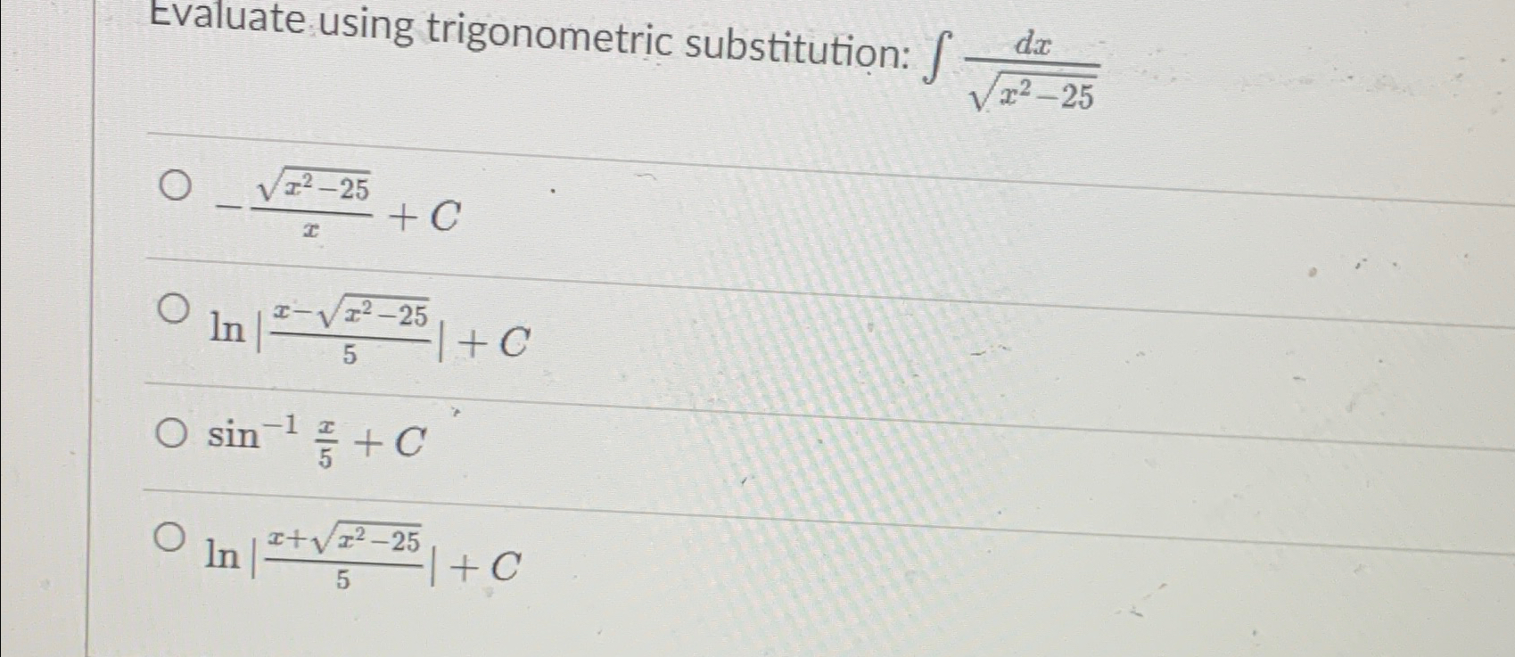 Solved Evaluate using trigonometric substitution: | Chegg.com