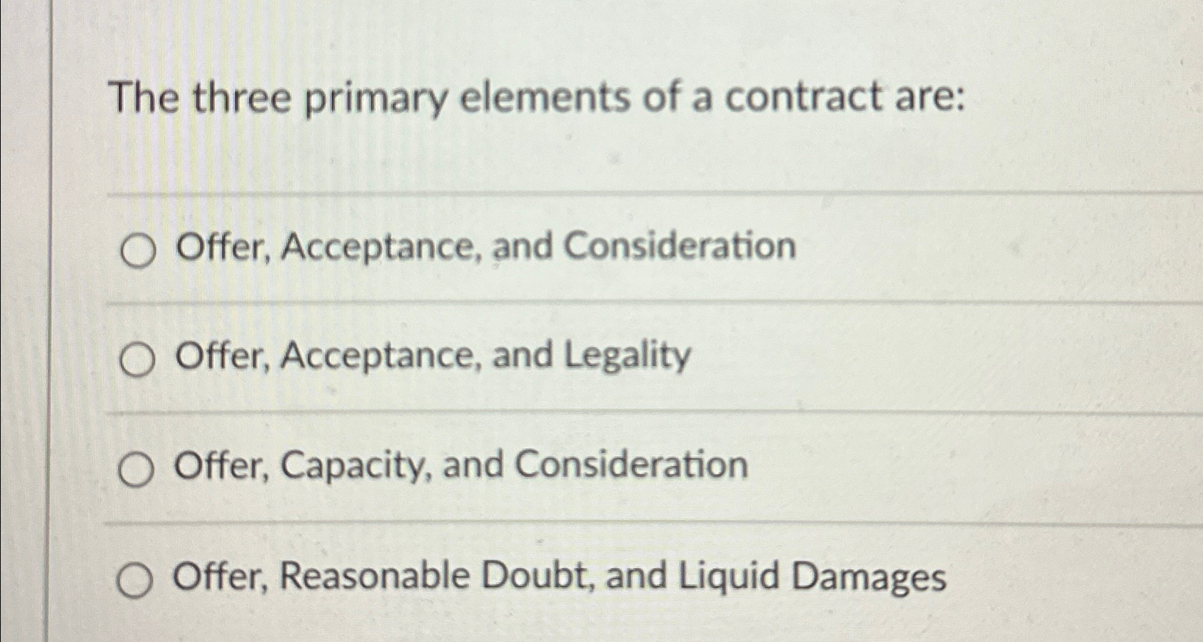Solved The three primary elements of a contract are:Offer, | Chegg.com