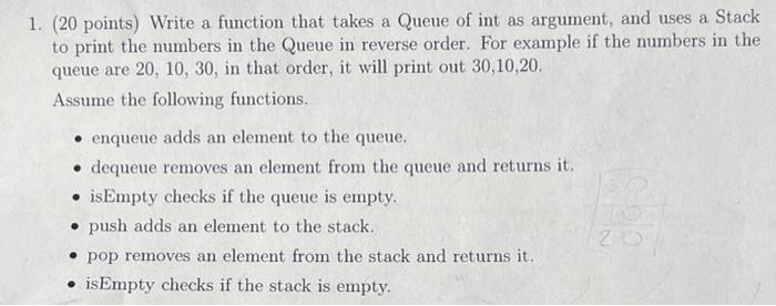 Solved 1. (20 points) Write a function that takes a Queue of | Chegg.com