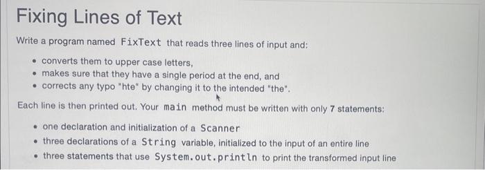 Solved Fixing Lines of Text Write a program named FixText | Chegg.com