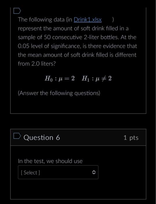 Solved The following data (in Drink1.xlsx ) represent the | Chegg.com