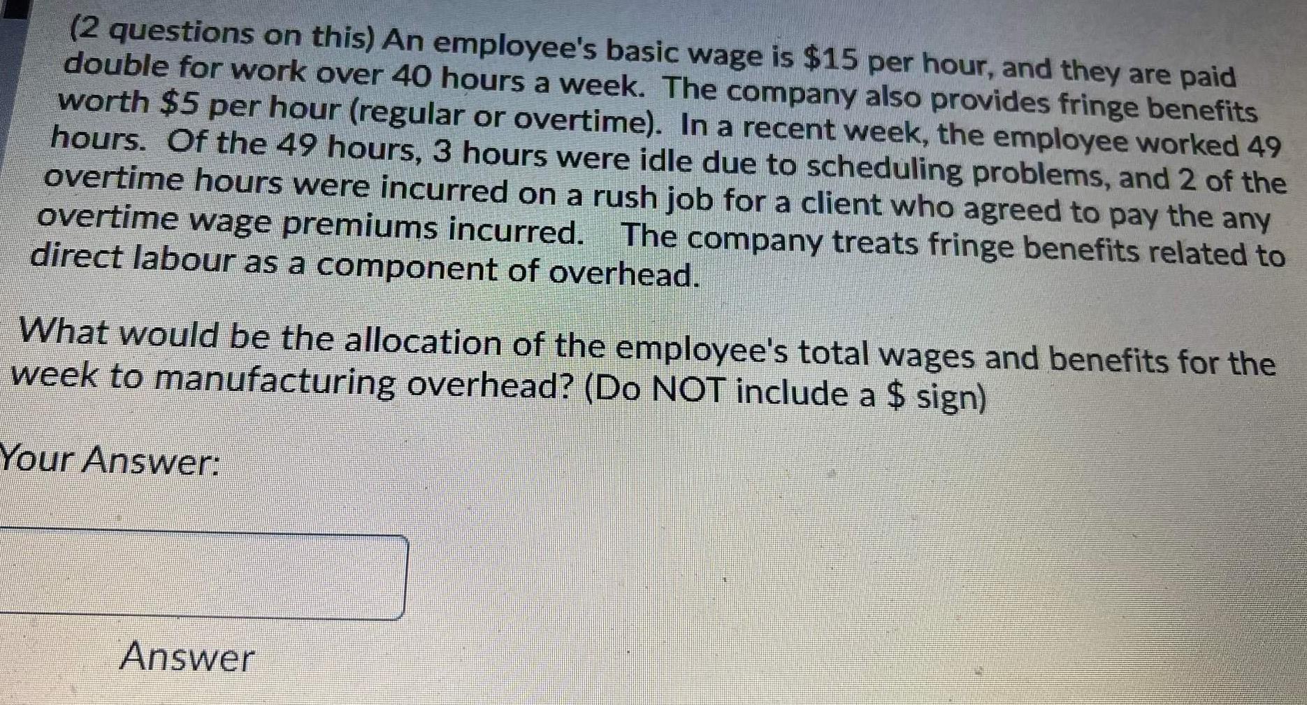 Solved (2 questions on this) An employee's basic wage is $15 | Chegg.com