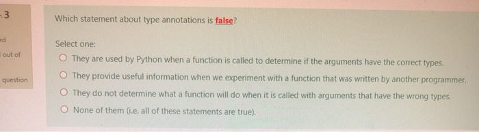 Solved -3 3 Which statement about type annotations is false? | Chegg.com