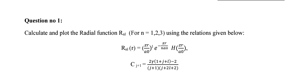 Solved Question no 1:Calculate and plot the Radial function | Chegg.com