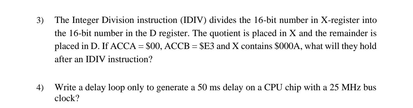 Solved 3) The Integer Division instruction (IDIV) divides | Chegg.com